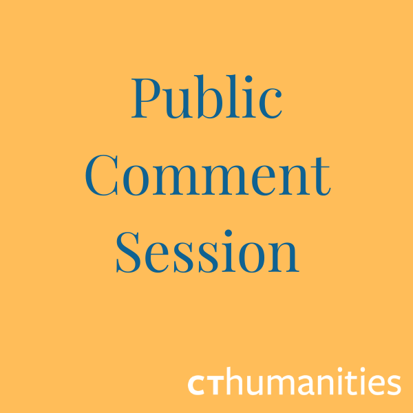 » CT Humanities Public Comment Session