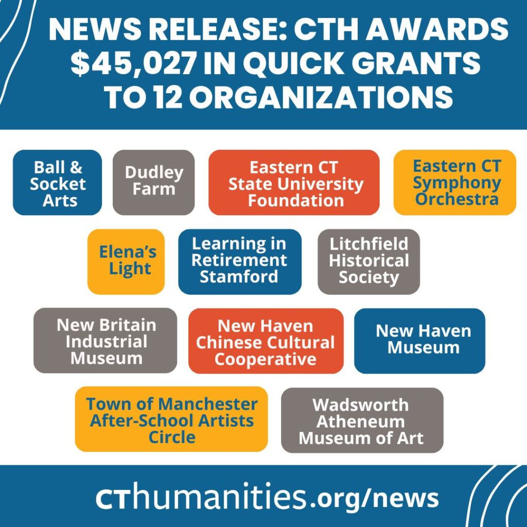 » CT Humanities Awards $45,027 in Quick Grants to 12 Organizations for ...